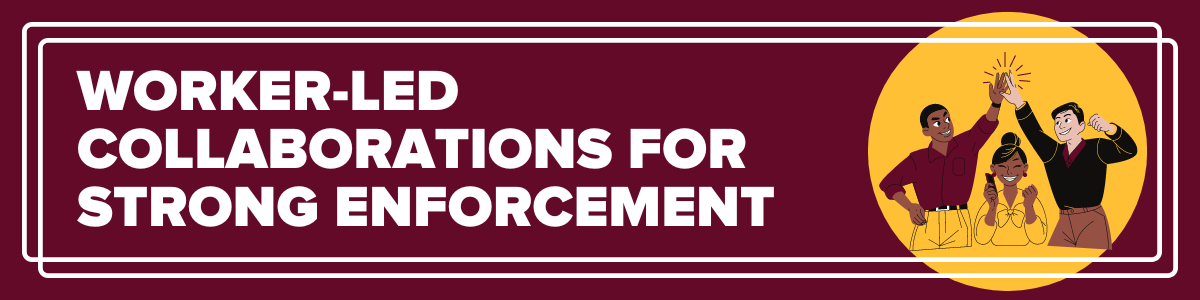 Worker-led Collaborations for Strong Enforcement | National Council for ...